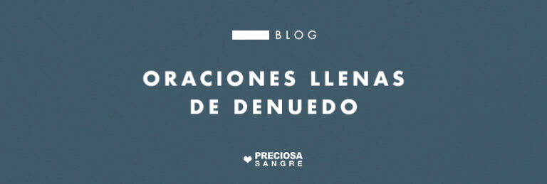 Oraciones llenas de denuedo | Preciosa Sangre